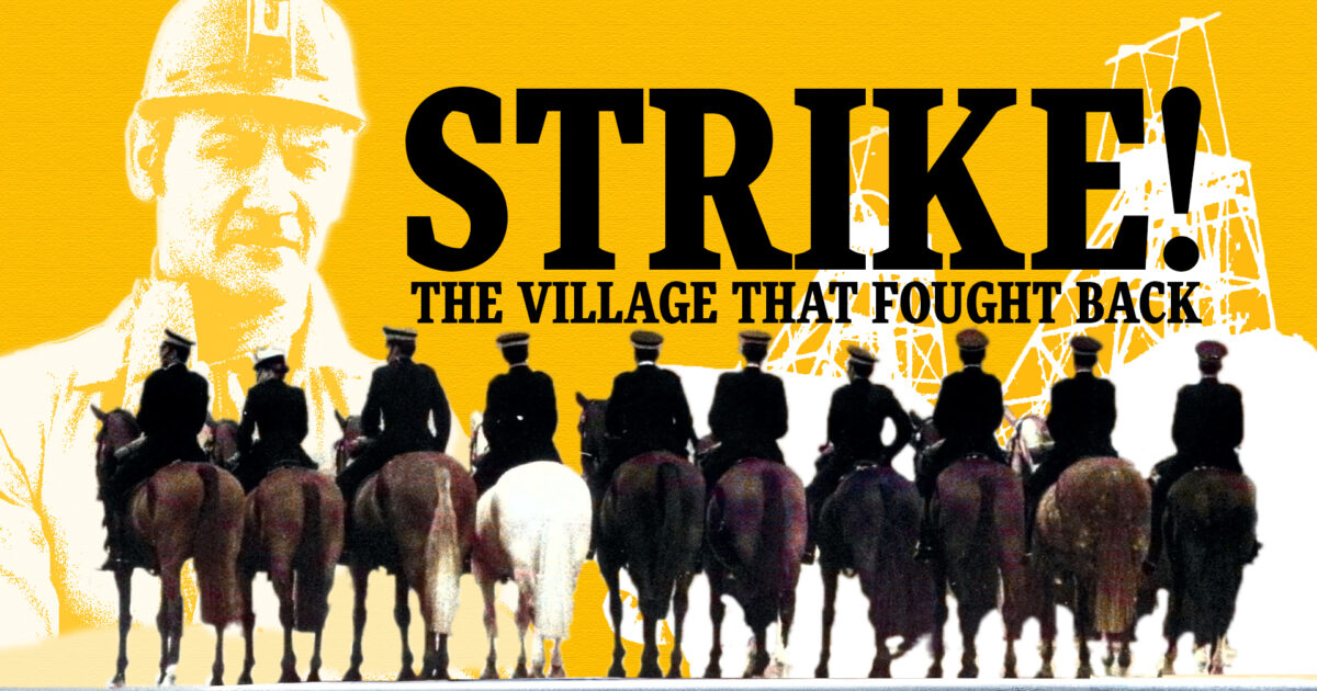 STRIKE! THE VILLAGE THAT FOUGHT BACK - Films - Firecrest